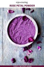 Make rose petal powder recipe for glowing skin - SimplyBeyondHerbs