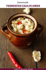 Fermented Cauliflower: Lacto-fermented with Probiotics - SimplyBeyondHerbs