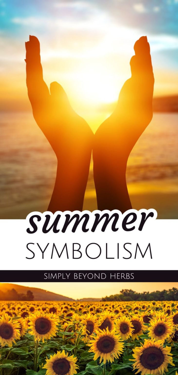Powerful Symbols and Symbolism of Summer - SimplyBeyondHerbs